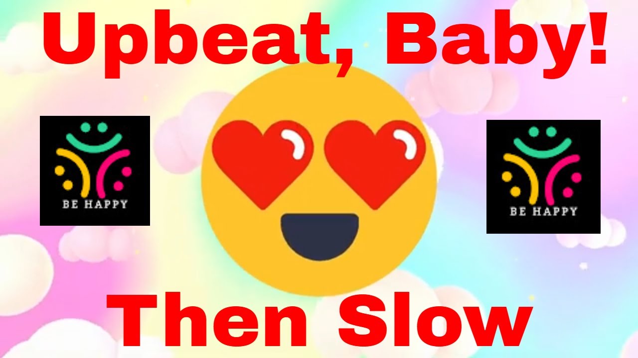 Be Happy Baby Sensory - Upbeat First, Sleepy & Slow Last - YouTube