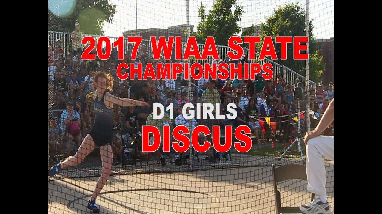 2017 WIAA STATE D1 GIRLS DISCUS - YouTube