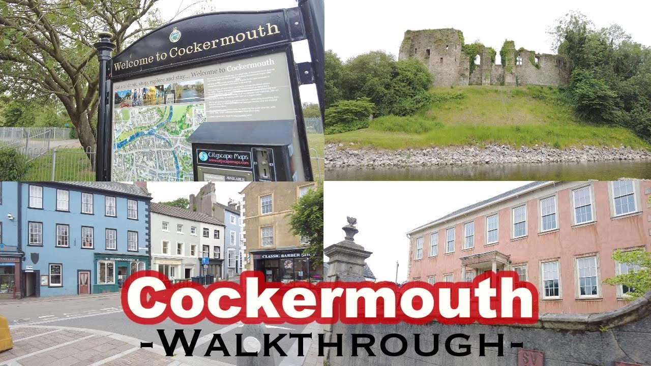 Cockermouth Town Walkthrough - Lake District National Park England UK ...