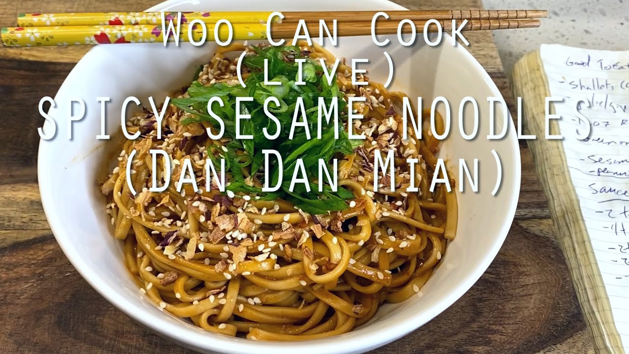 Woo Can Cook (live) | Fried Shallot Sesame "Dan Dan" Noodles, AMA ...