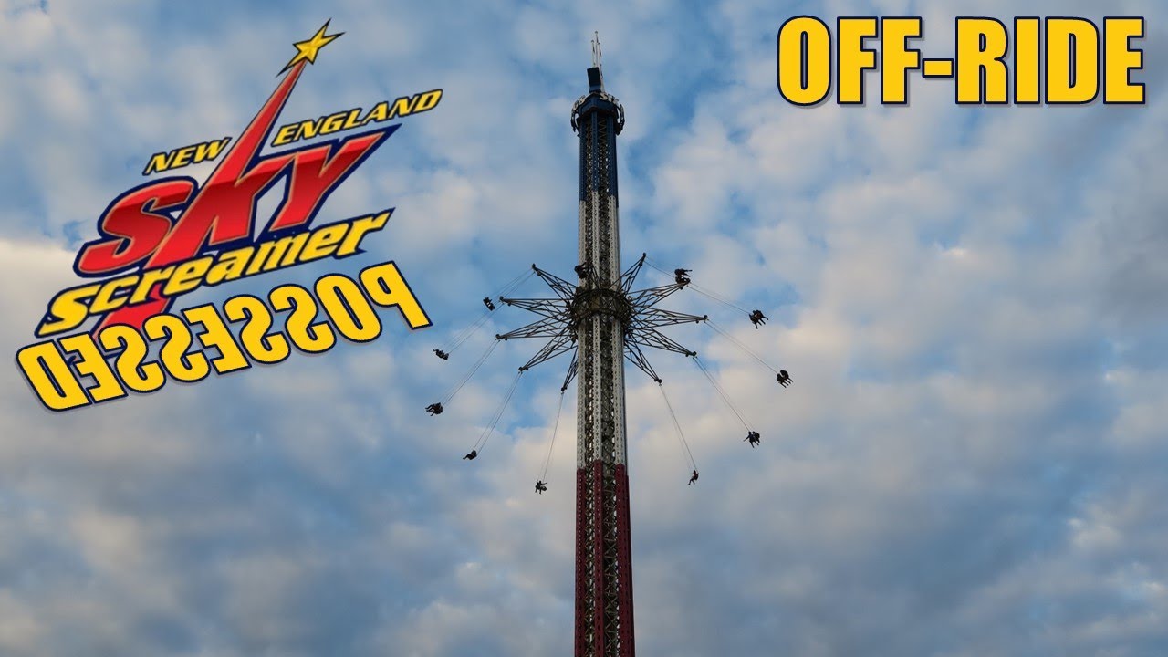New England SkyScreamer: Possessed Off-Ride, Six Flags New England ...