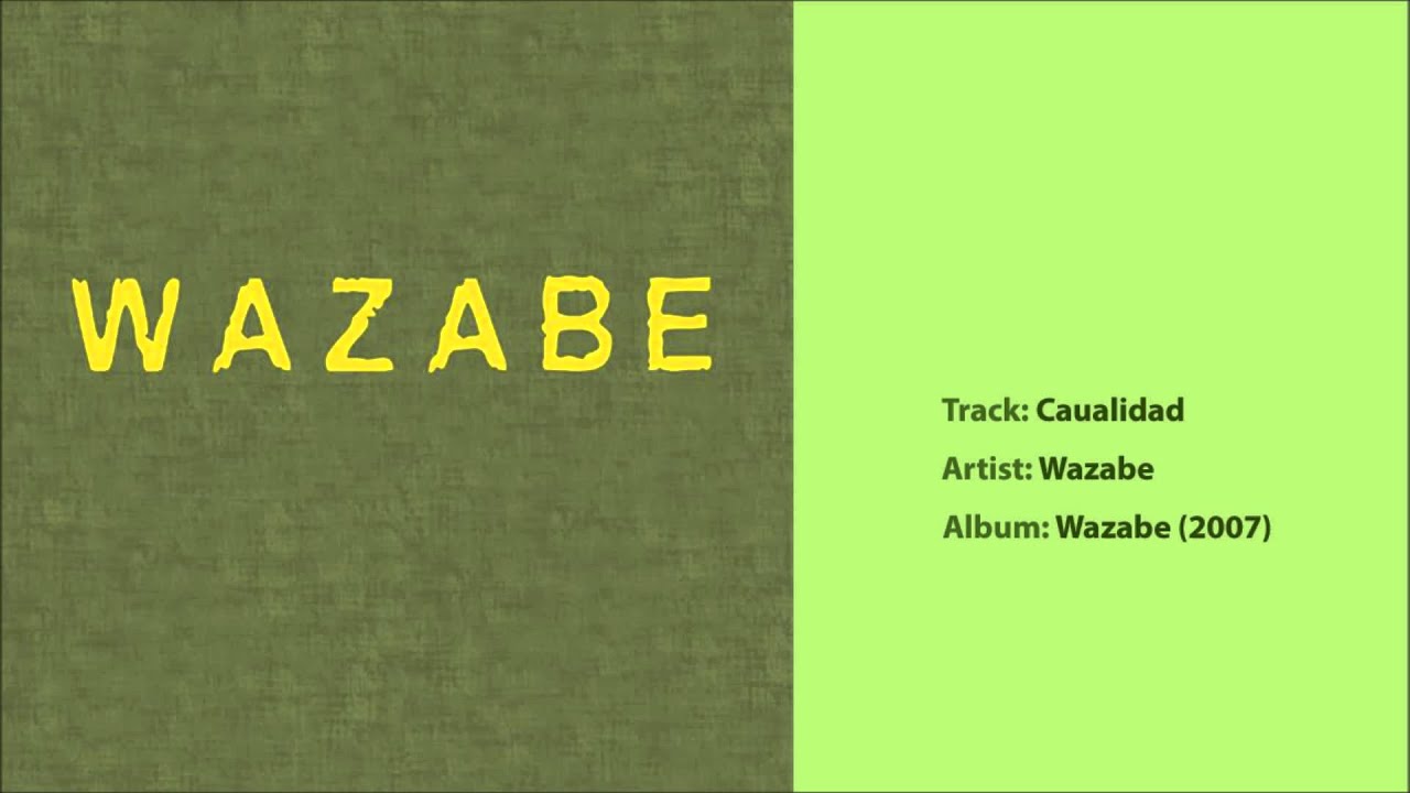Wazabe - Caualidad - YouTube