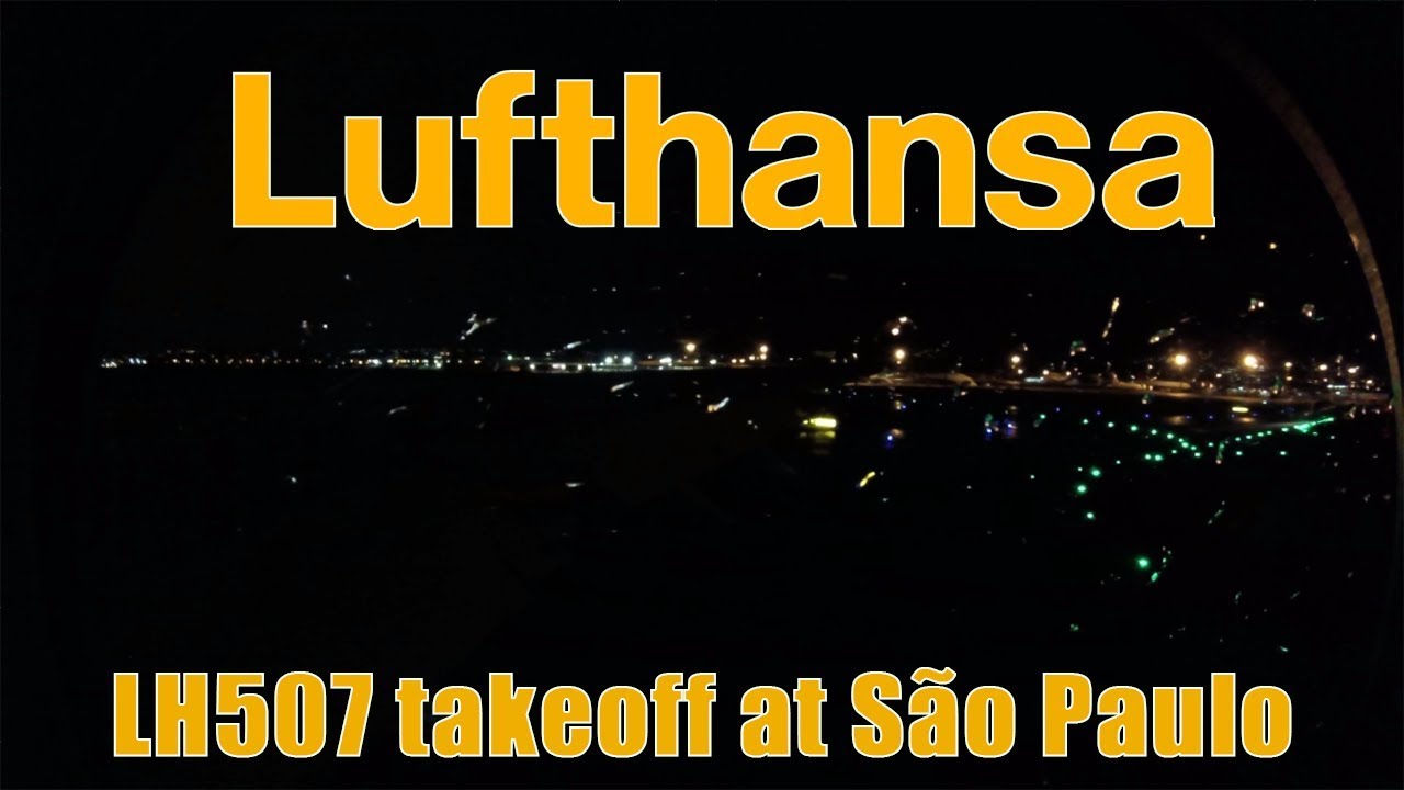 Lufthansa Boeing 747-8 onboard takeoff at São Paulo Airport | LH507 ...