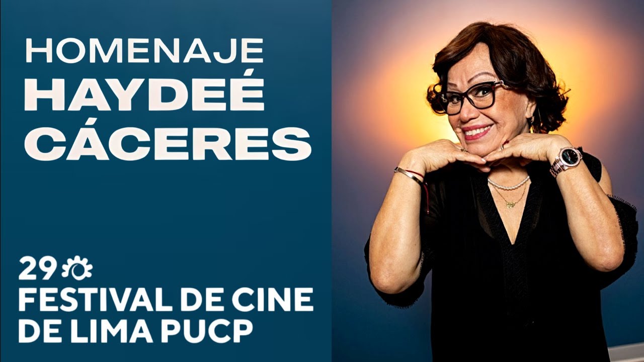 ENTREVISTA A HAYDEE CÁCERES - HOMENAJE EN EL FESTIVAL DE CINE DE LIMA ...