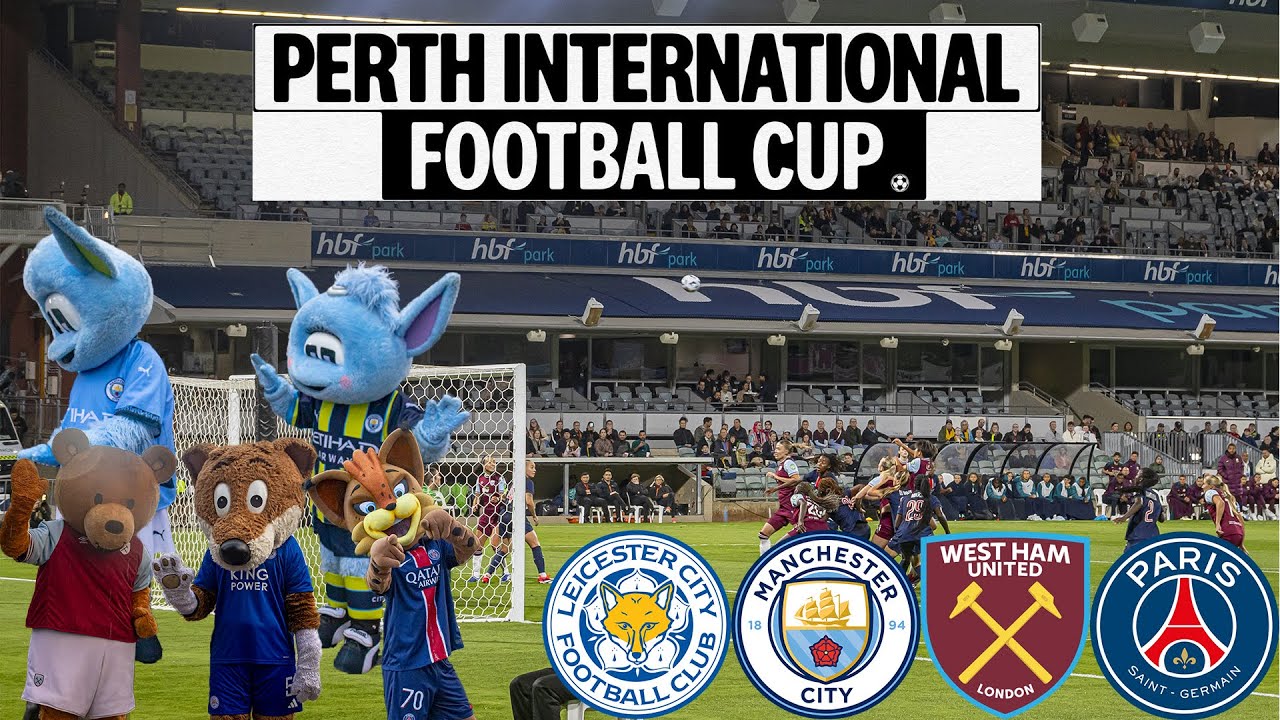 Perth International Football Cup 2024: SF2: West Ham United v Paris ...