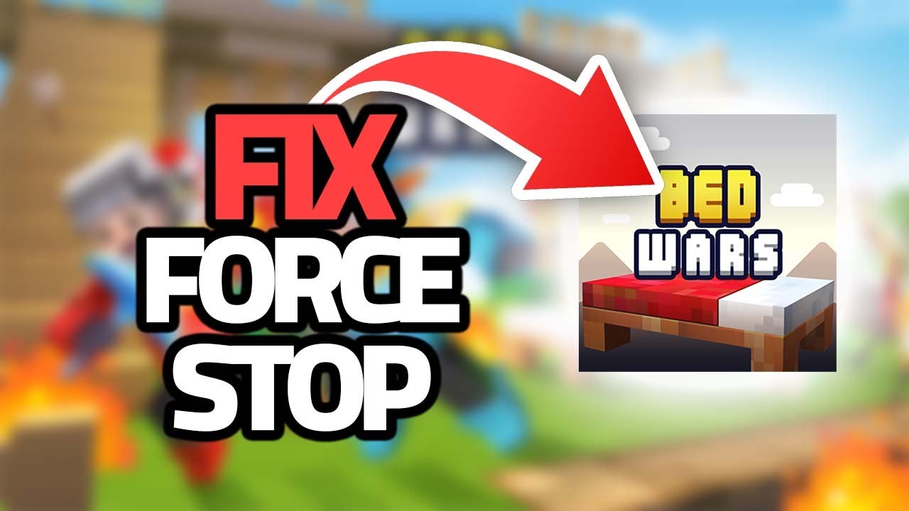How To Fix Bed Wars Game App Force Stop | Step By Step - YouTube