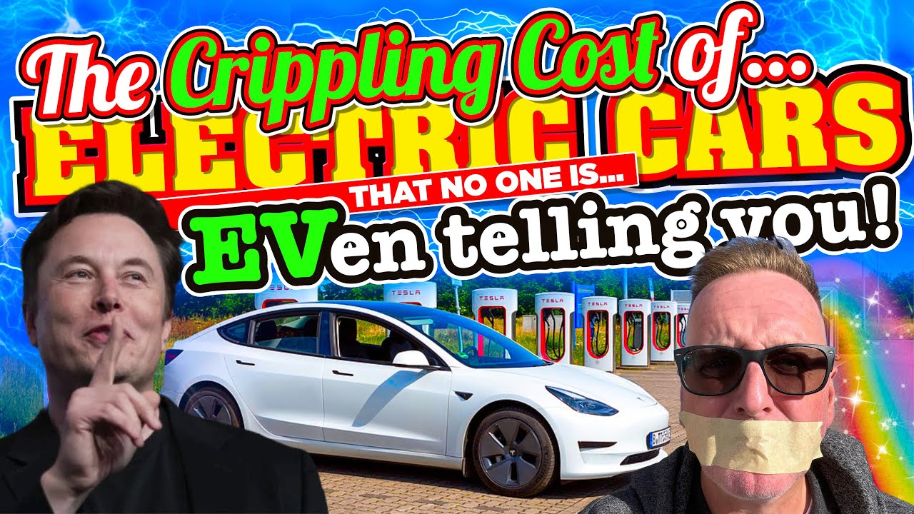 The CRIPPLING HIDDEN COST of ELECTRIC CARS that NO ONE is EVen TELLING ...