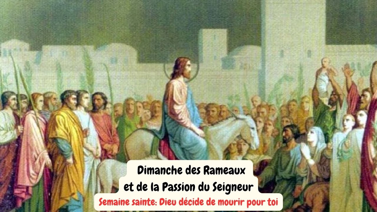 DECOUVREZ L'EVANGILE/ KfEvangile, Dimanche des Rameaux et de la Passion ...
