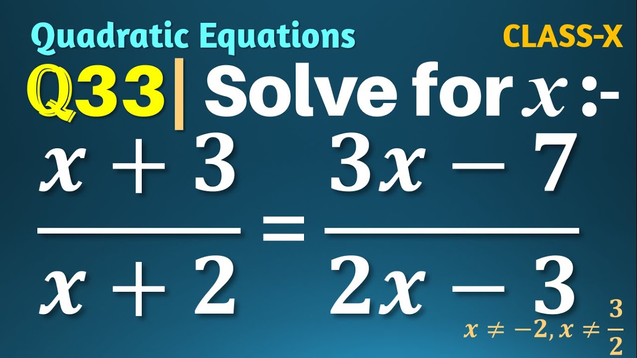 Q33 Solve For x 3 x 2 3x 7 2x 3 Quadratic Equations