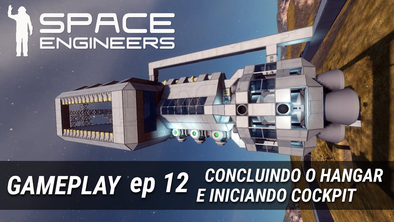 Space Engineers - Concluindo o Hangar e Iniciando o Cockpit - ep 12 ...