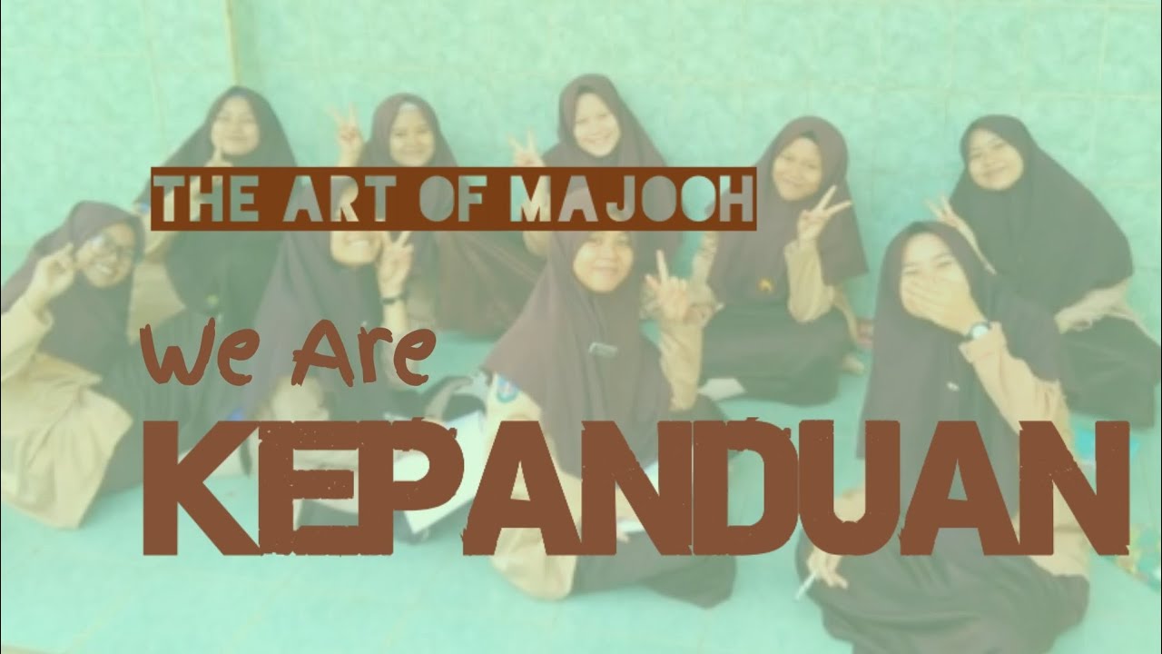 The Art of Majooh #1 || We Are Kepanduan || - YouTube