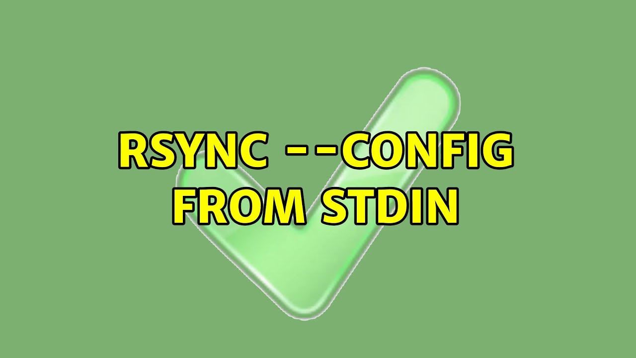 Rsync config From Stdin YouTube rsync-config-from-stdin-youtube