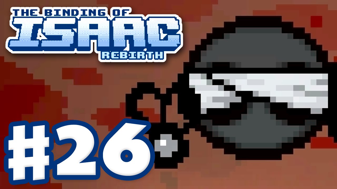 The Binding of Isaac: Rebirth - Gameplay Walkthrough Part 26 - Not ...