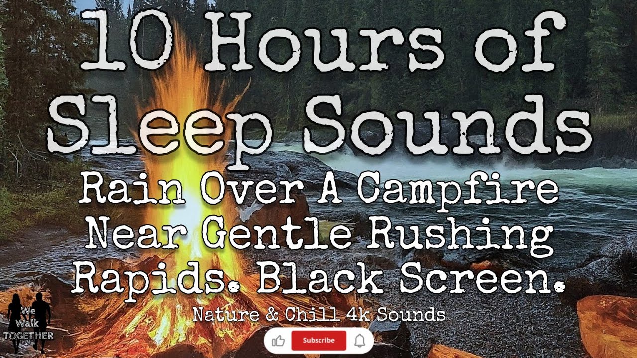 Nature & Chill 4k Sounds. 10 Hours of Rain over a campfire near gentle ...