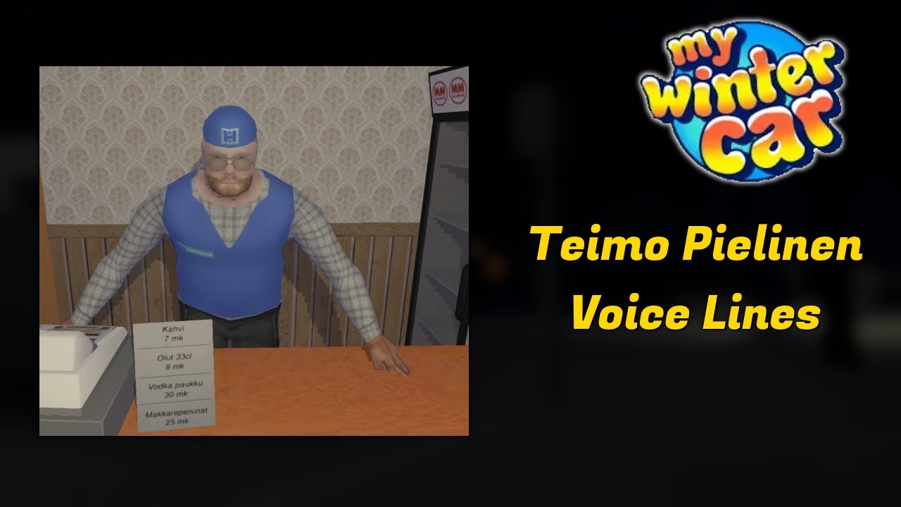 My Winter Car - Teimo Pielinen - All Voice Lines + Captions - YouTube