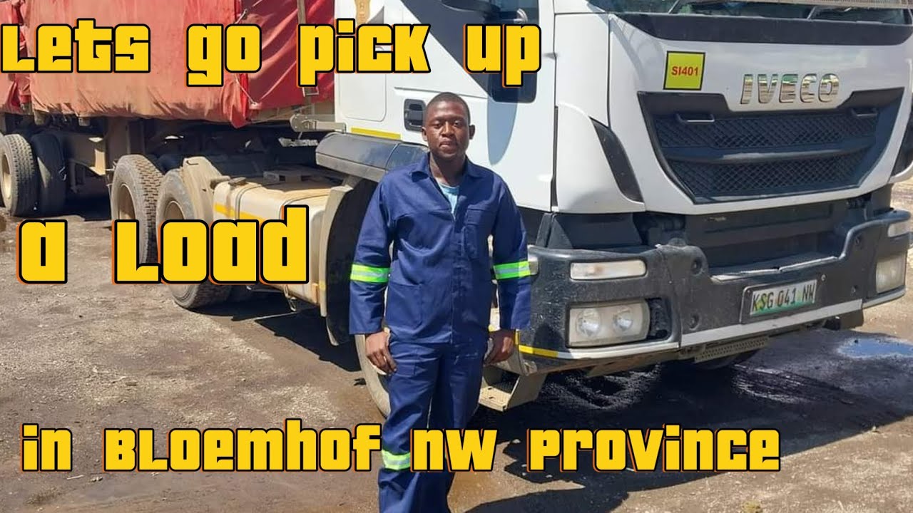 Lets go pick up a load from litchenburg to Bloemhof in North West ...