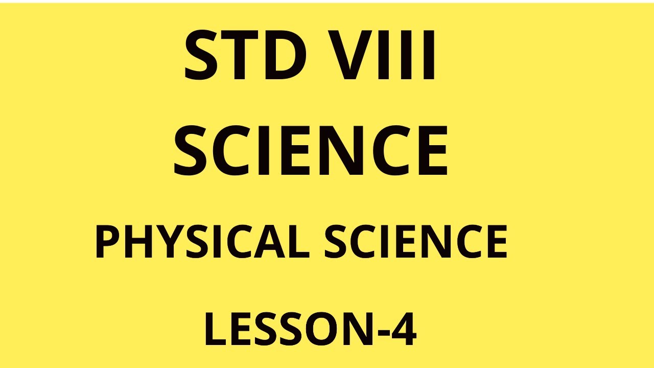 STD VIII PHYSICAL SCIENCE LN 4 Part 1 YouTube std-viii-physical-science-ln-4-part-1-youtube