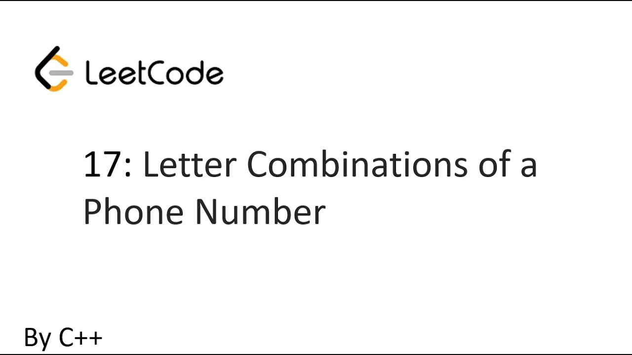 Leetcode 17 Letter Combinations Of A Phone Number Youtube