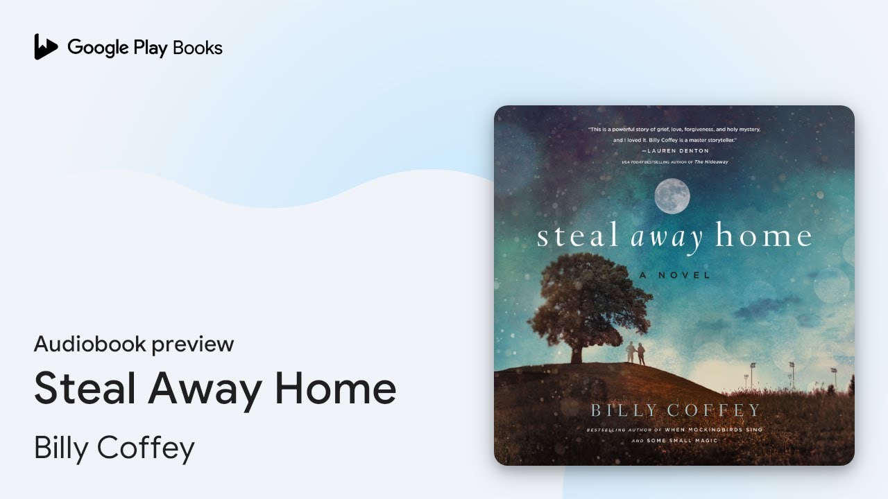 Steal Away Home by Billy Coffey · Audiobook preview - YouTube