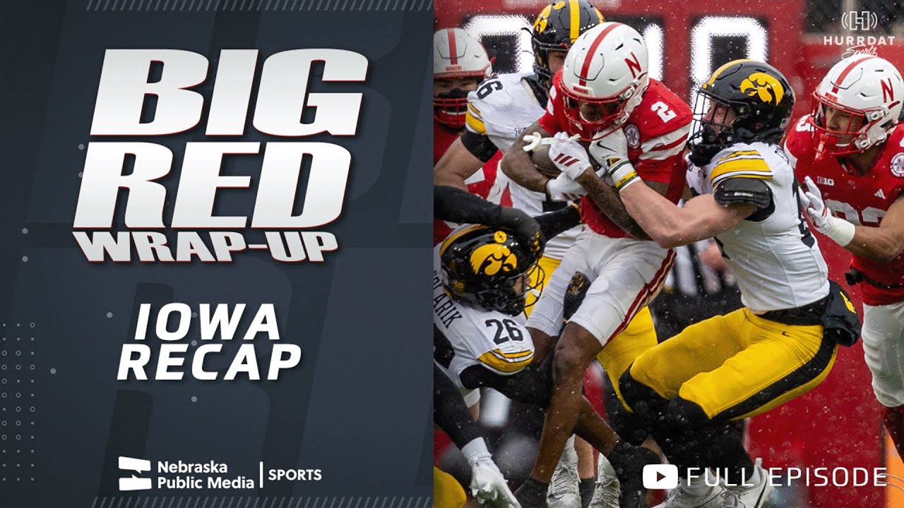 Iowa Recap | Big Red Wrap Up | Nebraska Public Media - YouTube