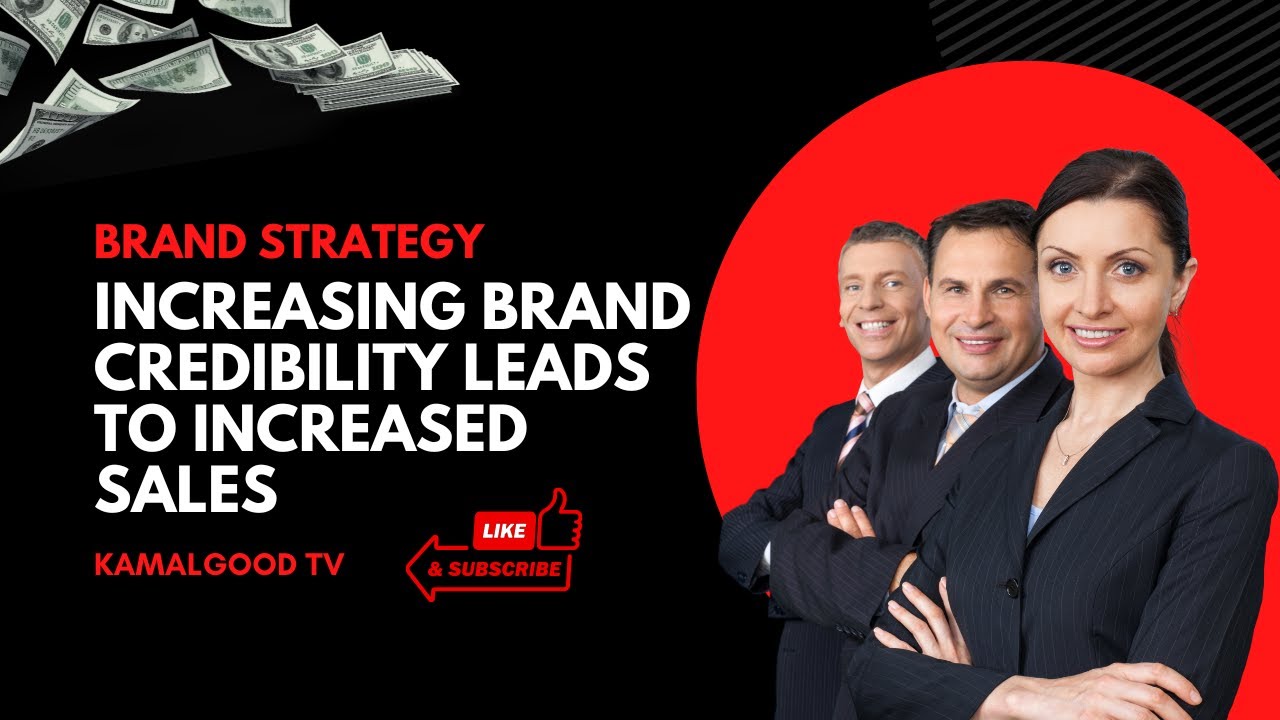 Increasing Brand Credibility Leads To Increased Sales. - YouTube
