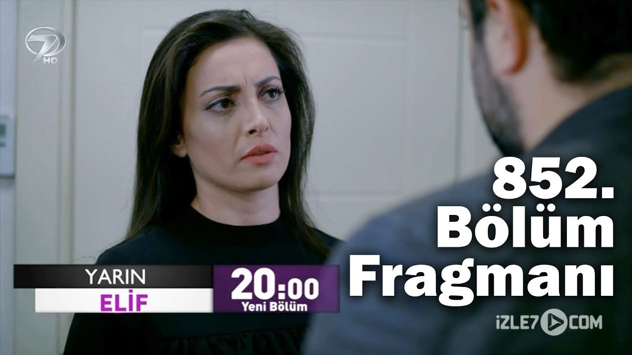 Elif Dizisi 852. Bölüm Fragmanı - YouTube