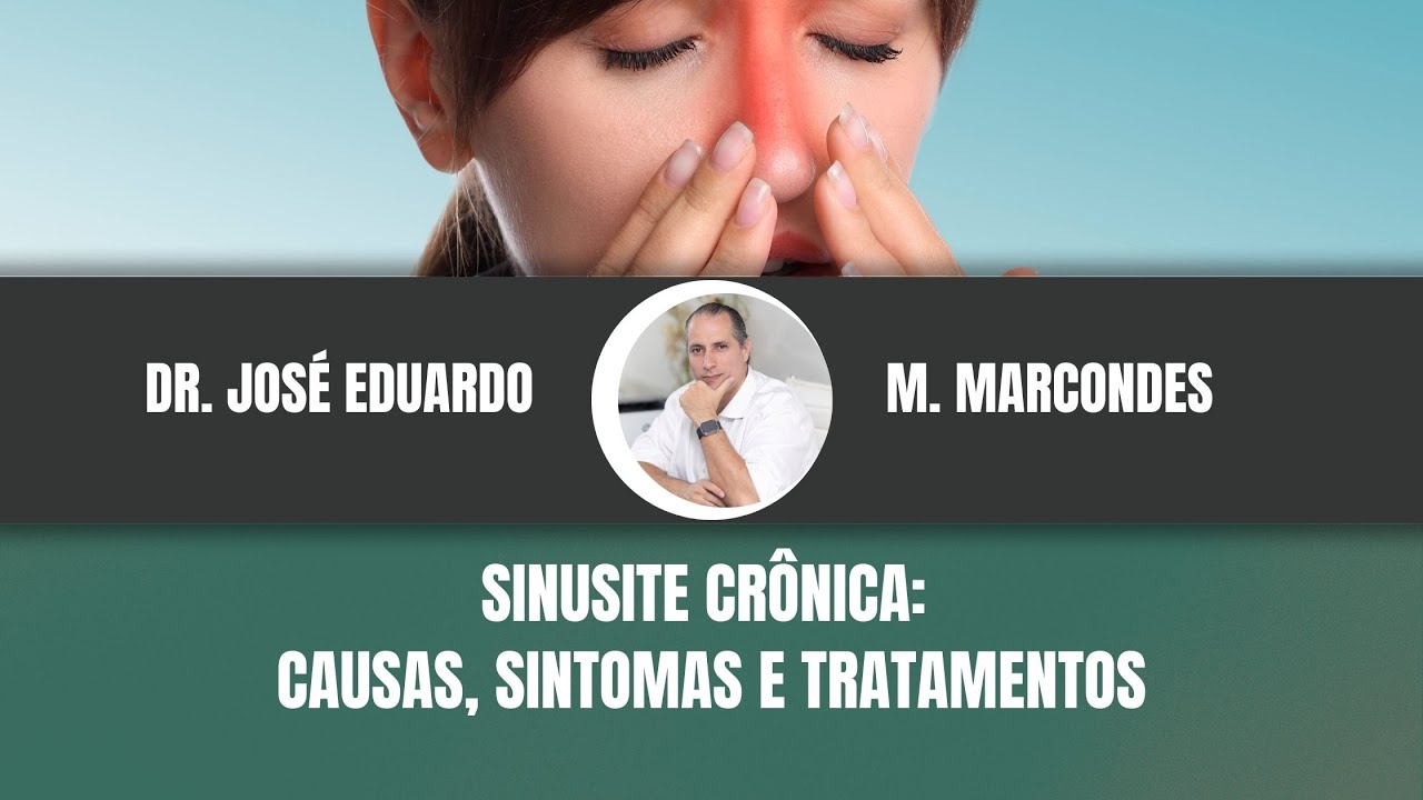 Sinusite Crônica: Causas, Sintomas e Tratamentos – Tudo o que Você ...