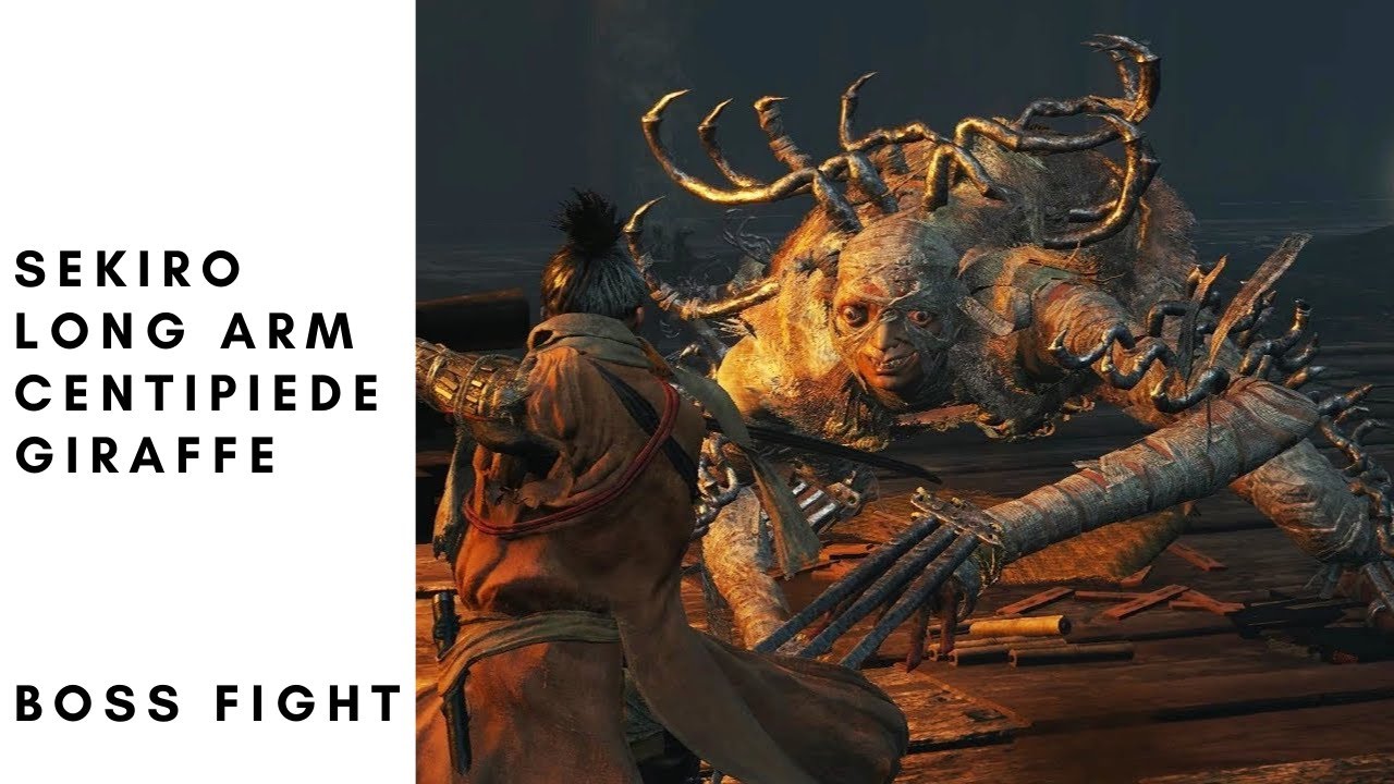 SEKIRO SHADOWS DIE TWICE - LONG ARM CENTIPEDE GIRAFFE BOSS FIGHT (60 ...