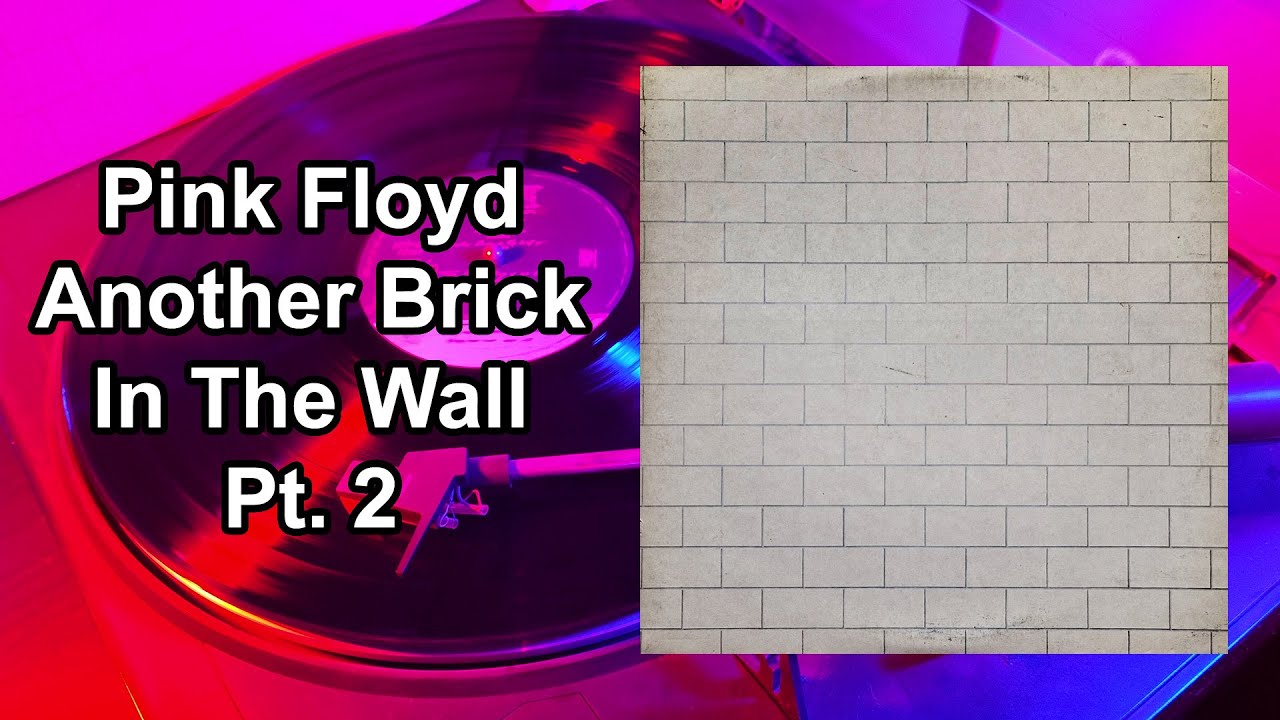 Pink Floyd - Another Brick In The Wall Pt. 2 - 96Khz 24Bit - 1979 ...