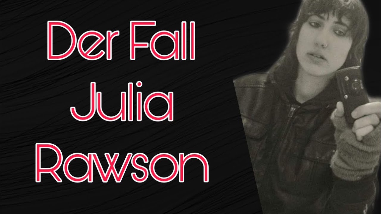 Der Fall Julia Rawson | True Crime Deutsch | Podcast | Dokumentation ...