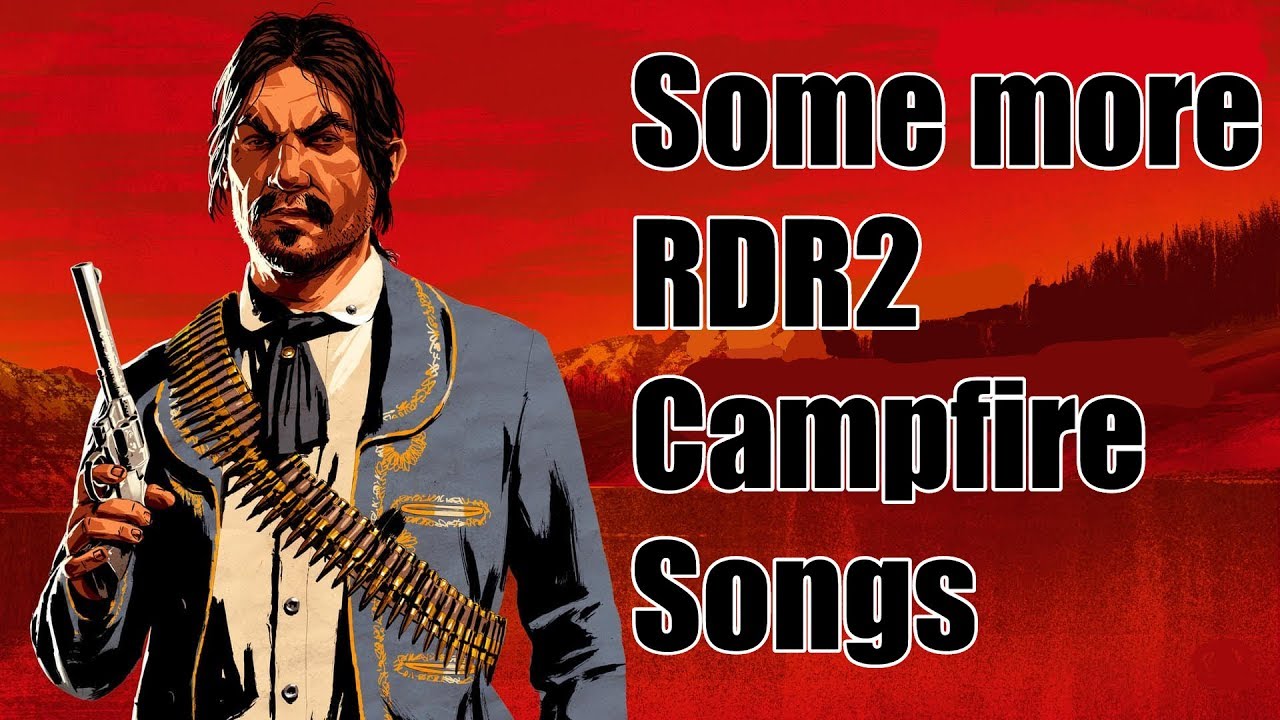 Some More RDR2 Campfire Songs I Found - YouTube