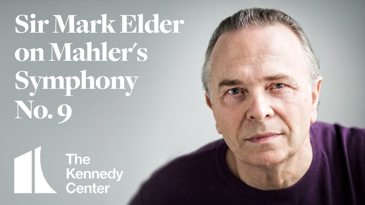 Sir Mark Elder on Mahler's Ninth | Feb. 16, 18, & 19, 2023 - YouTube