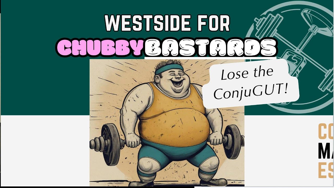 Lose the ConjuGUT: Westside 4 Chubby Bastards (FREE CONJUGATE PROGRAM ...