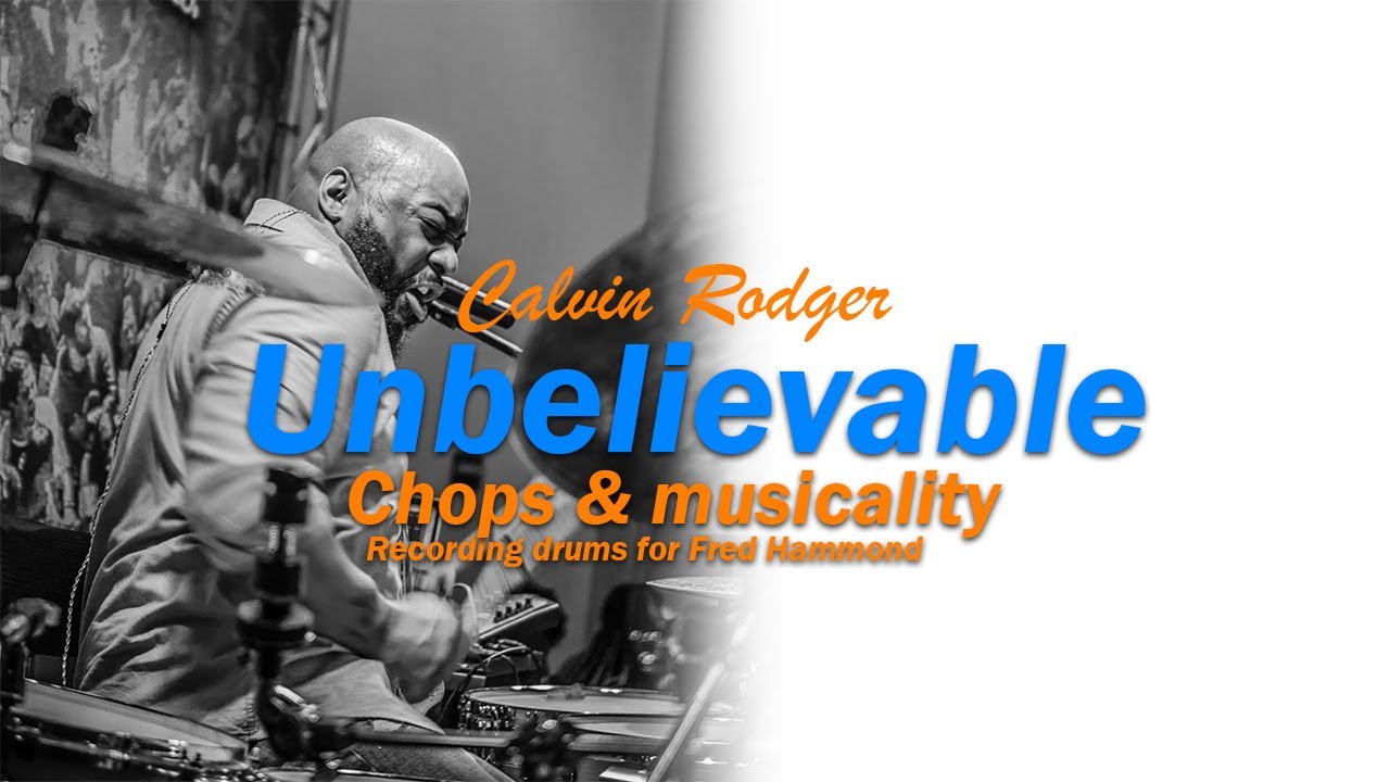 Calvin Rodgers RECORDING DRUMS for Fred Hammond - YouTube