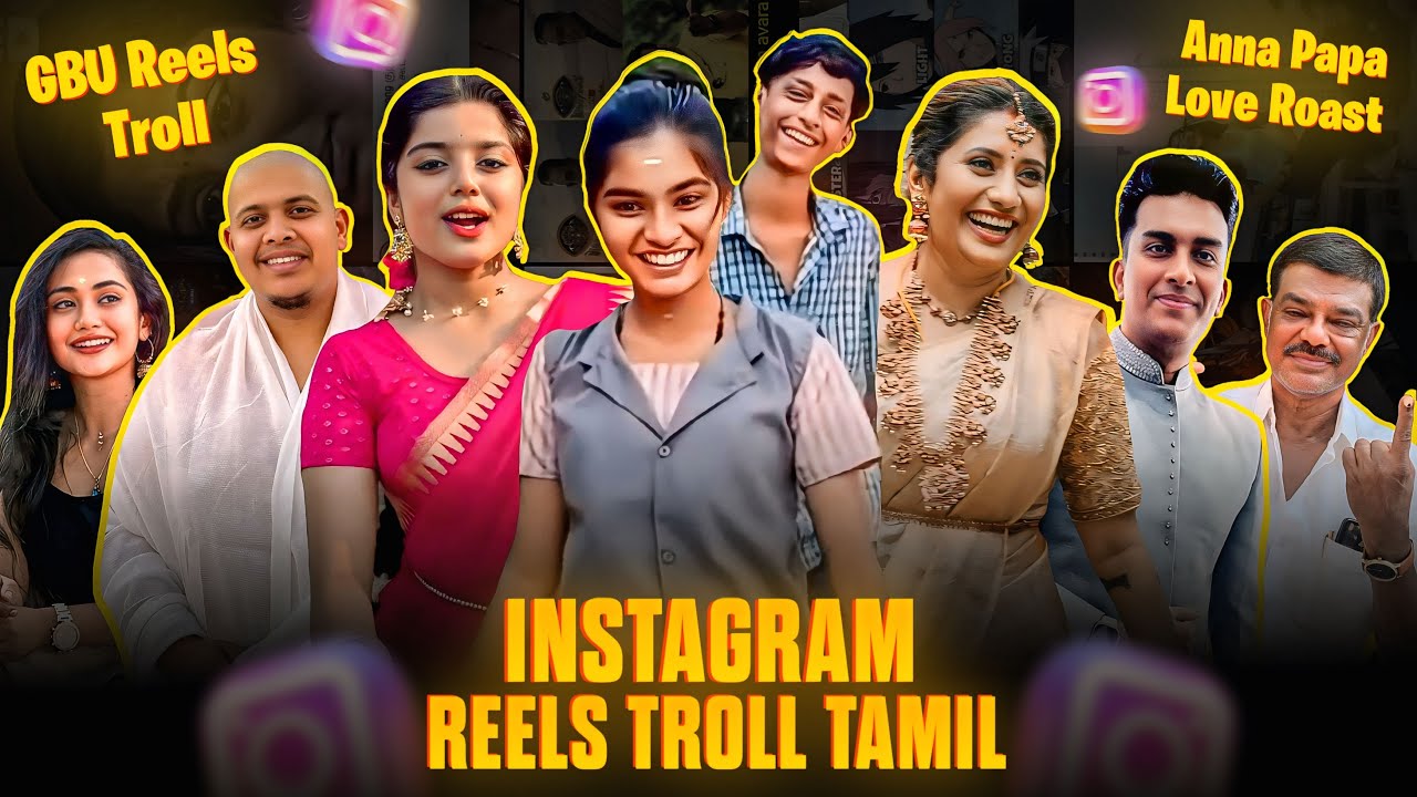 INSTAGRAM REELS TROLL தமிழ் | Anna Papa Love Roast | GBU Reels Troll ...