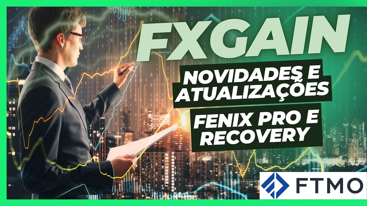 NOVIDADES E ATUALIZAÇÕES FXGAIN: FENIX PRO + EA RECOVERY + MESAS ...