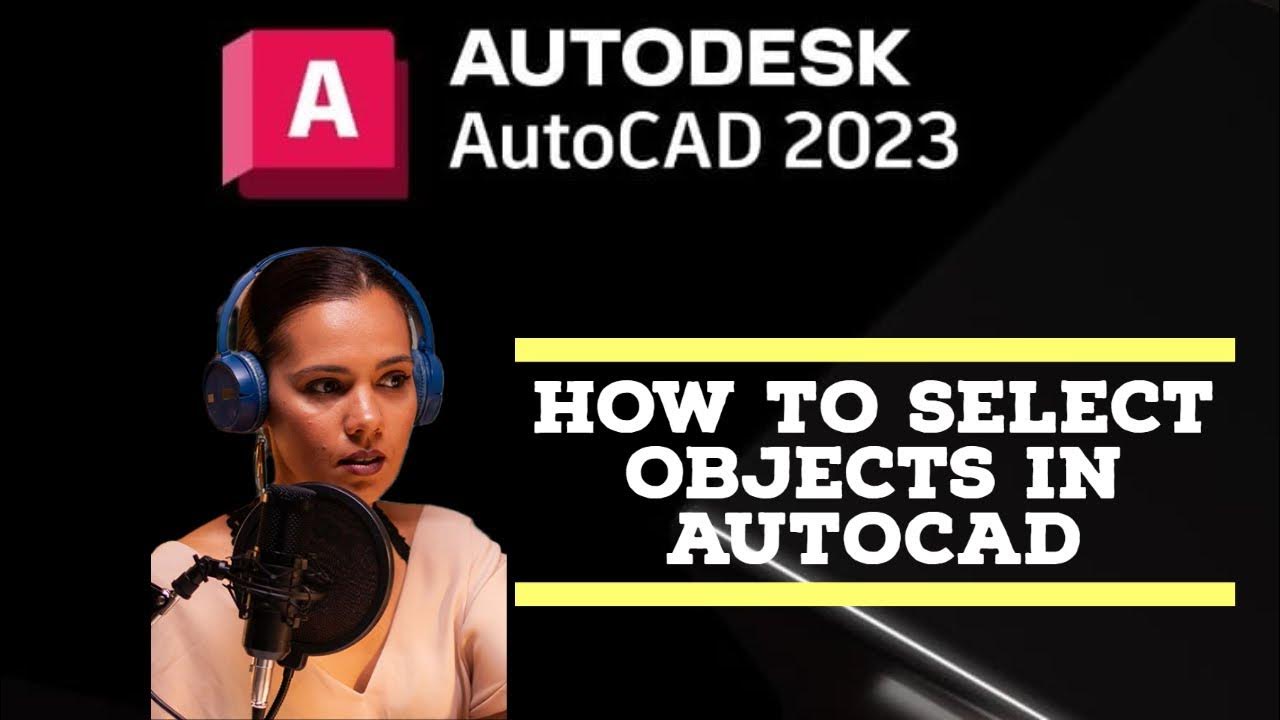 1-4 Selecting objects (AutoCAD 2023) - YouTube
