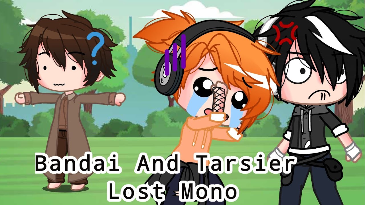 Bandai And Tarsier Lost Mono || Ft. Bandai, Tarsier, Moonbit, Alike, me ...