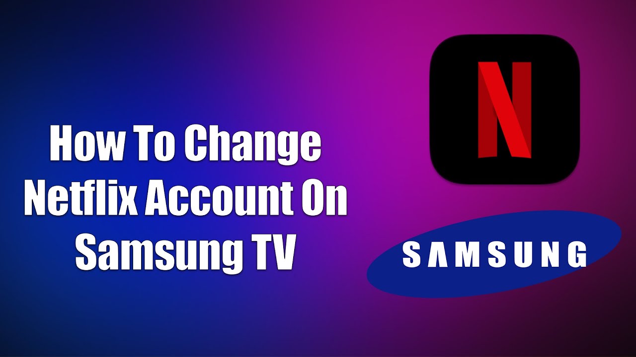 How To Change Netflix Account On Samsung TV YouTube how-to-change-netflix-account-on-samsung-tv-youtube