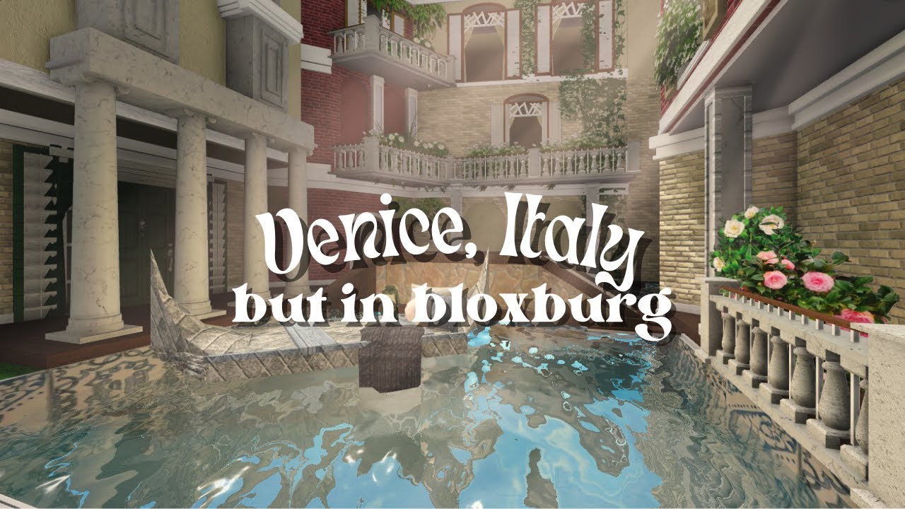 Venice (SPEEDBUILD) But In Roblox Bloxburg l valevver - YouTube