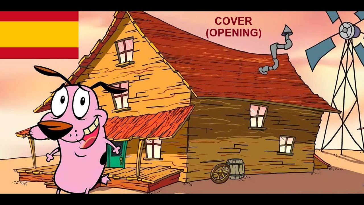 AGALLAS EL PERRO COBARDE - OPENING | COVER ESPAÑOL - YouTube