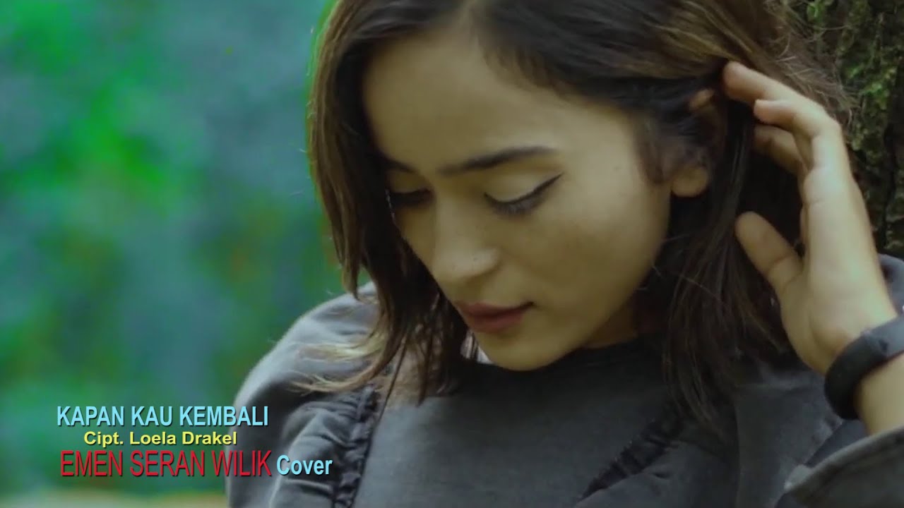 KAPAN KAU KEMBALI (Loela Drakel) - EMEN SERAN WILIK Cover - YouTube