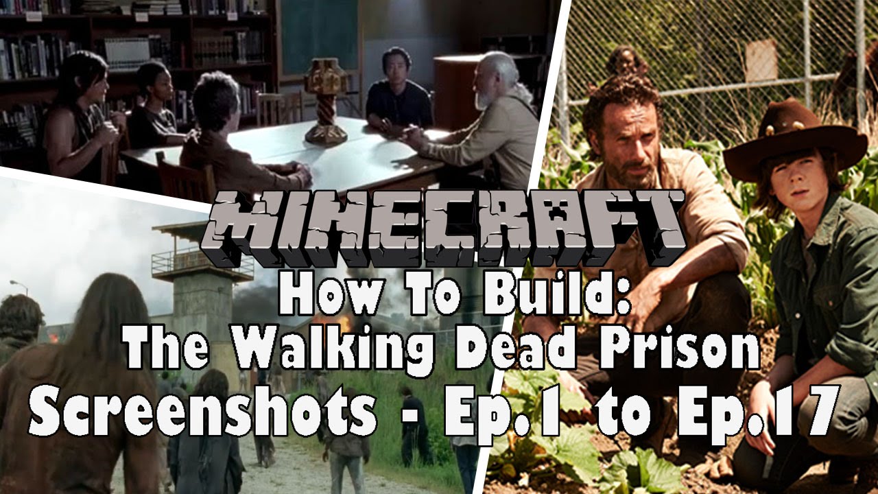 Minecraft: How to Build The Walking Dead Prison - Ep.1 to Ep.17 ...