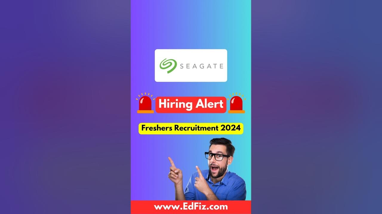 Seagate Fresher jobs 2024 | IT Jobs for Freshers 2024 | Freshers Job Vacancy 2024 | #jobopening ...
