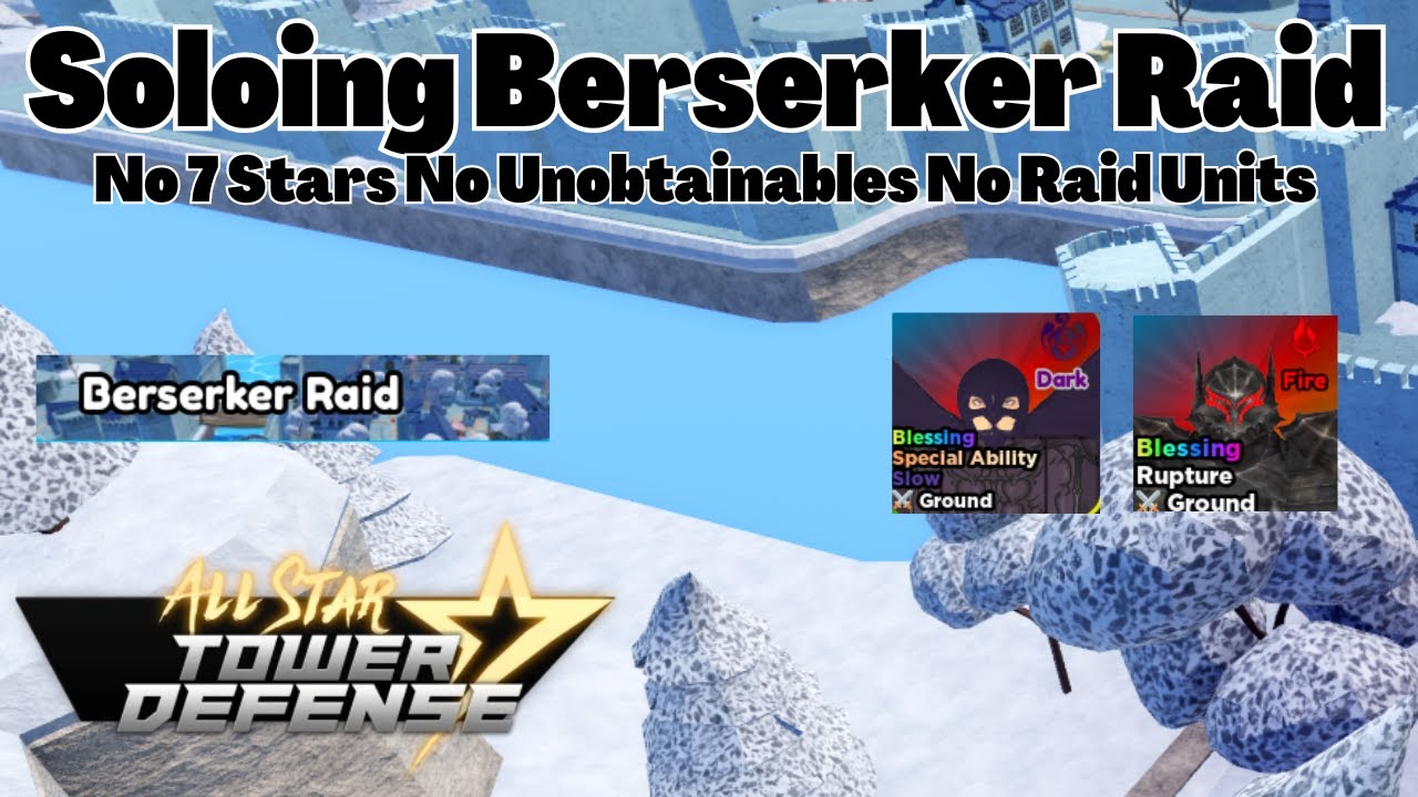 How To Solo Berserker Raid (BEGINNER FRIENDLY) All Star Tower Defense ...