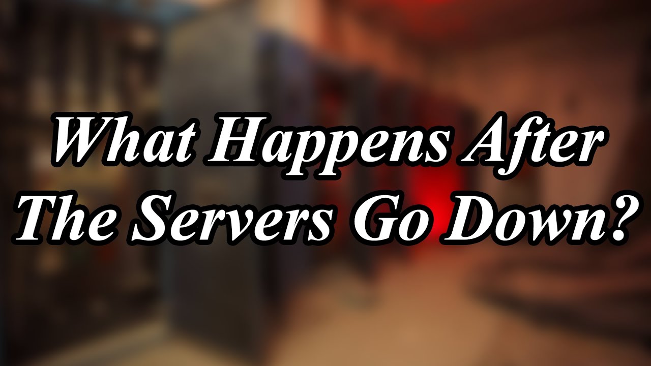 What Happens When The (Game) Servers Go Down? - YouTube