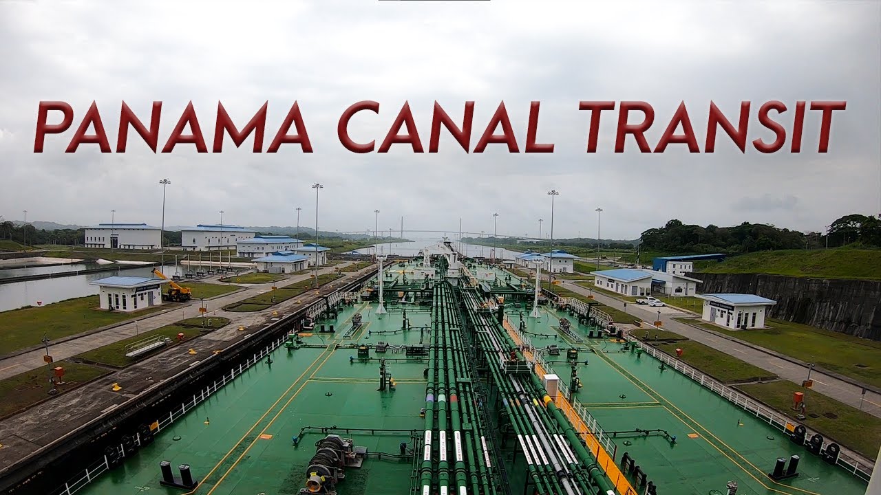Panama Canal Transit | Oil Tanker | Nautical Musings - YouTube