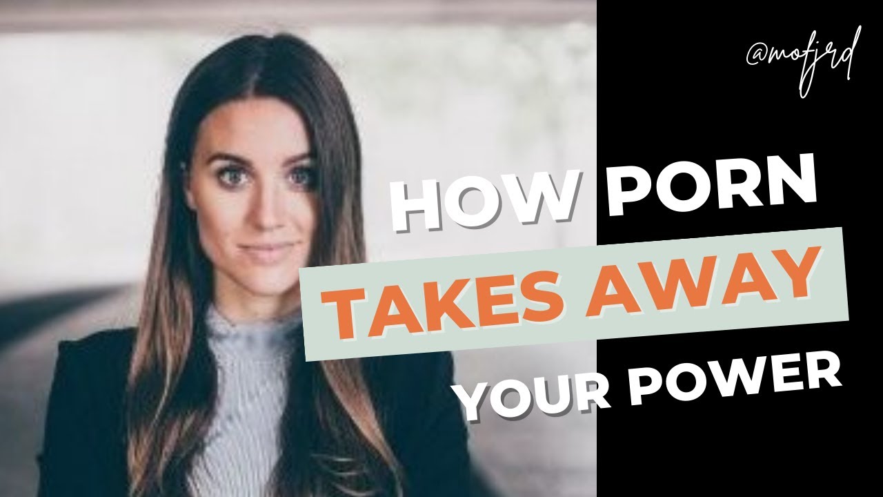 This is how porn takes away your power - Maria Ahlin - YouTube