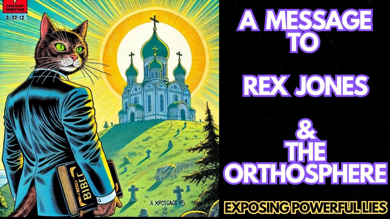 A Message to Rex Jones (Alex Jones' Son) New Orthodox Catechumen # ...