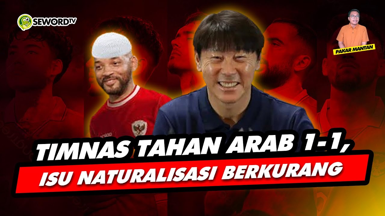 Alifurrahman: TIMNAS TAHAN ARAB 1-1, ISU NATURALISASI BERKURANG - YouTube